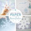 DIY How to make Paper Snowflakes [ Free Printable Guide ] – Partymazing.com