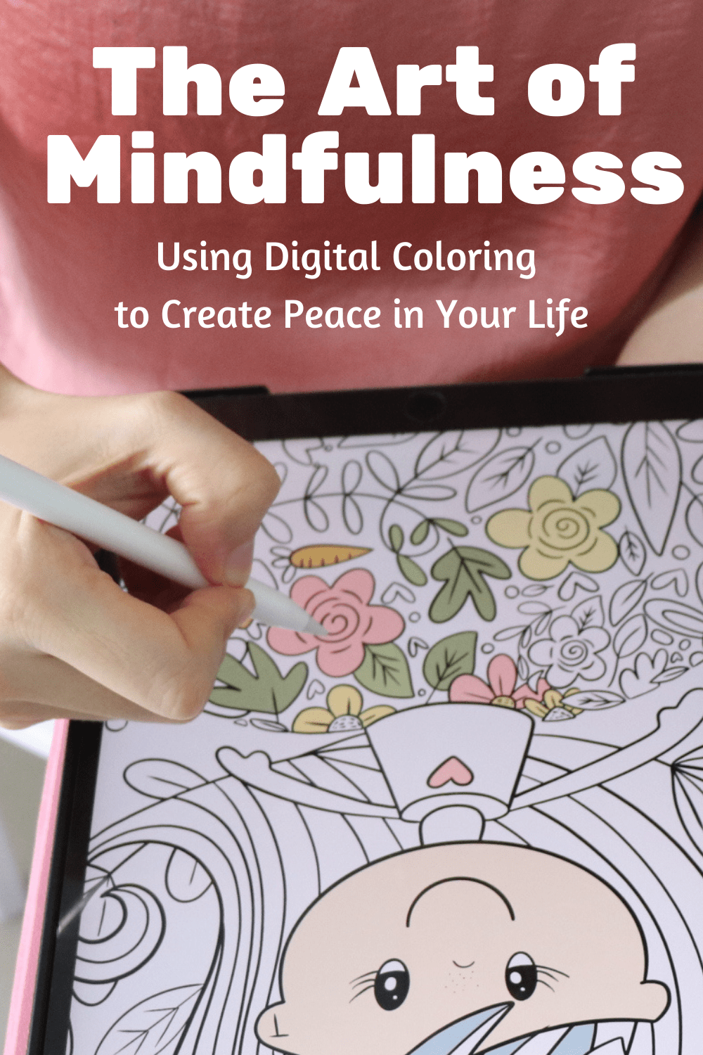 The Art of Mindfulness: Using Digital Coloring to Create Peace in Your ...